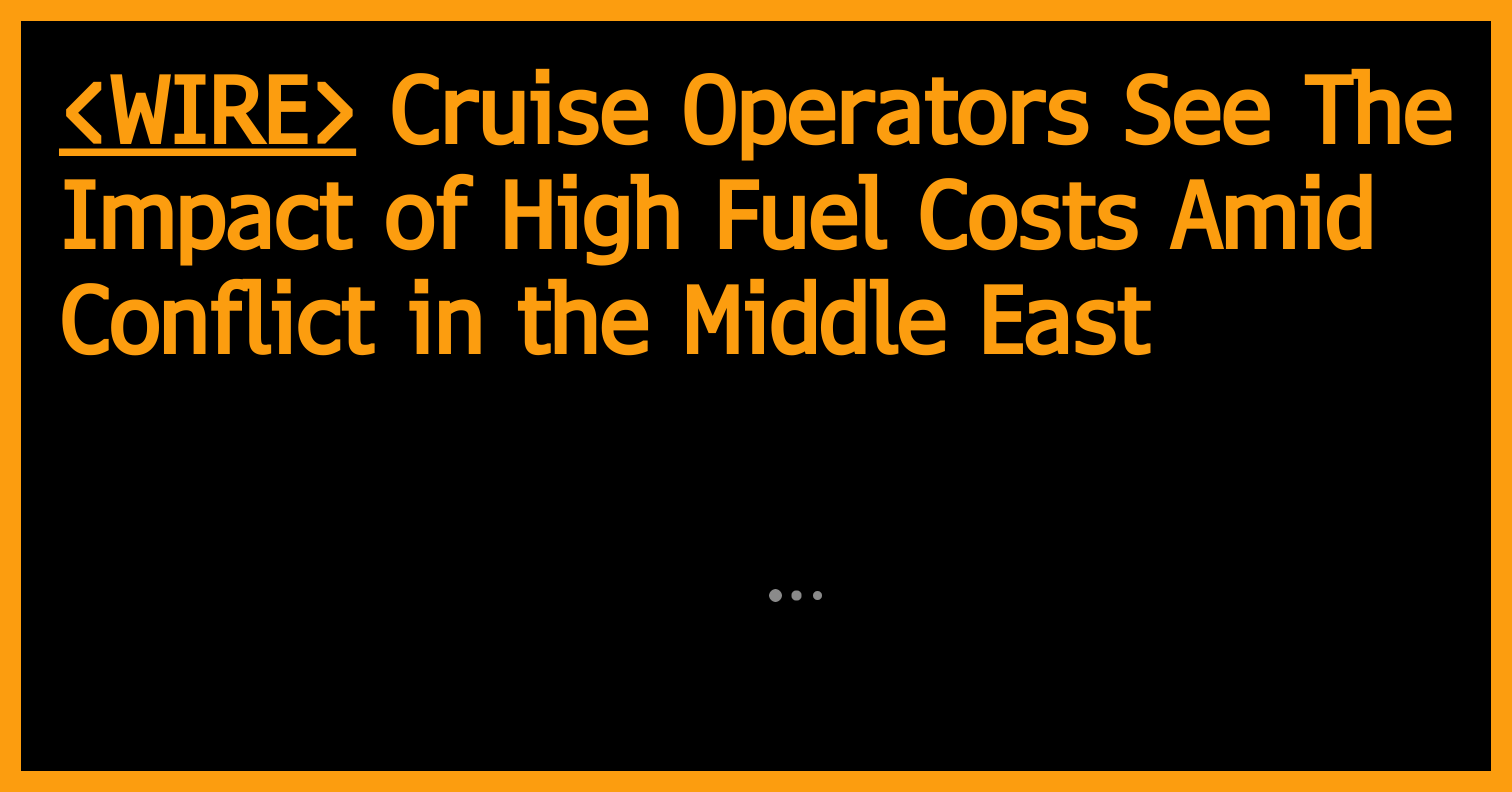 Cruise Operators See The Impact of High Fuel Costs Amid Conflict in the ...