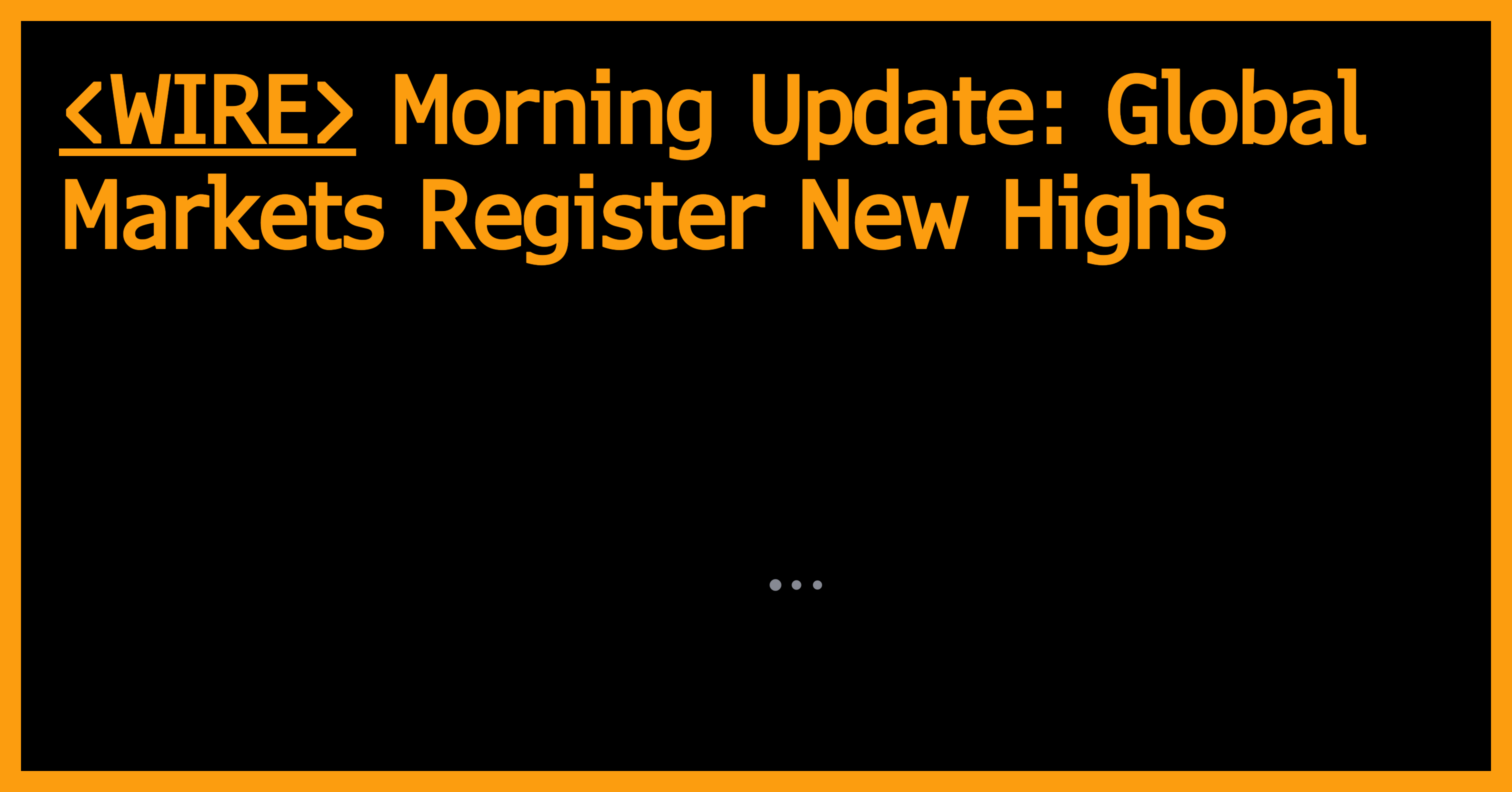 Morning Update: Global Markets Register New Highs - ASX Spectator