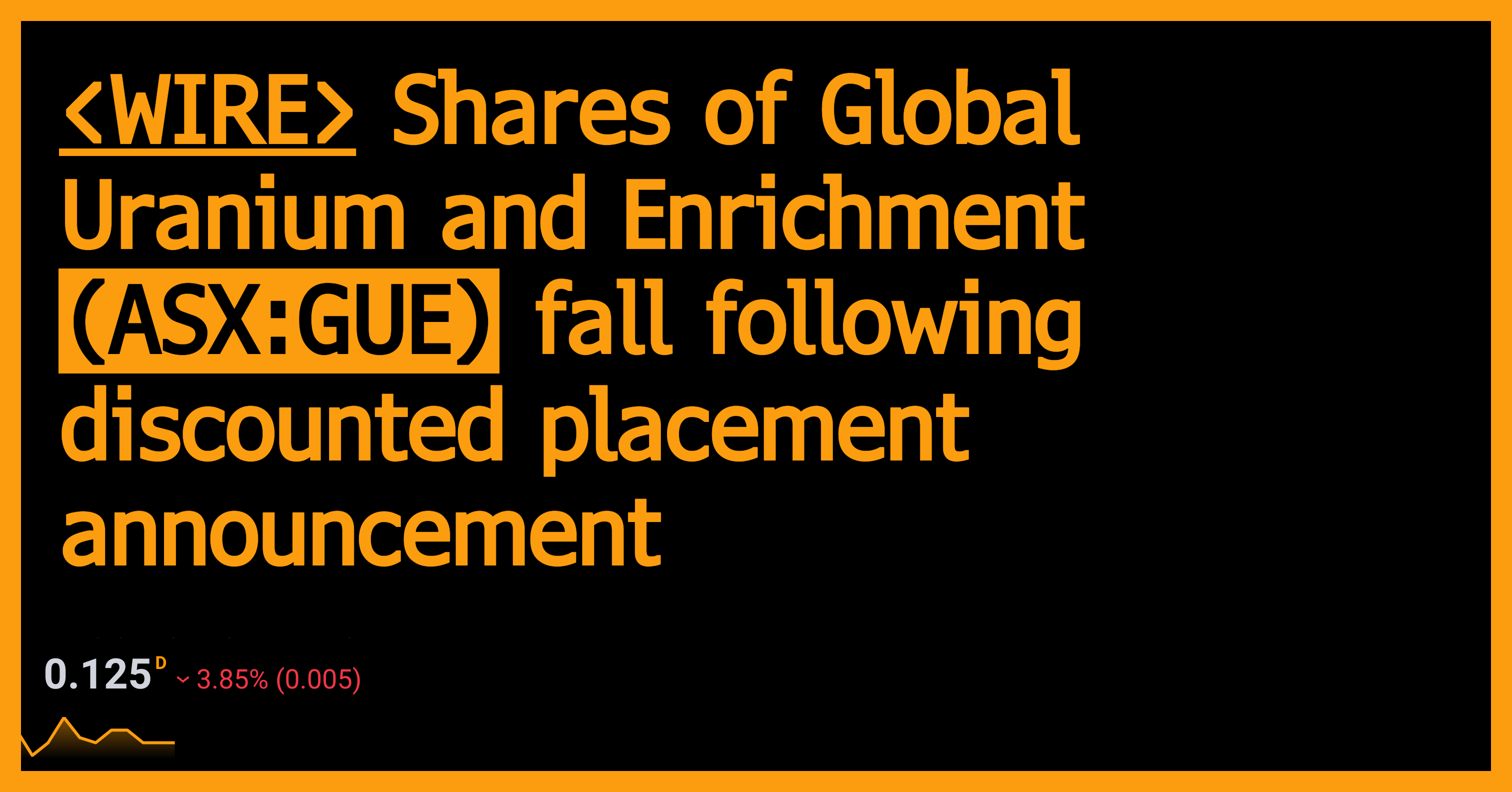 Shares of Global Uranium and Enrichment (ASX:GUE) fall following ...